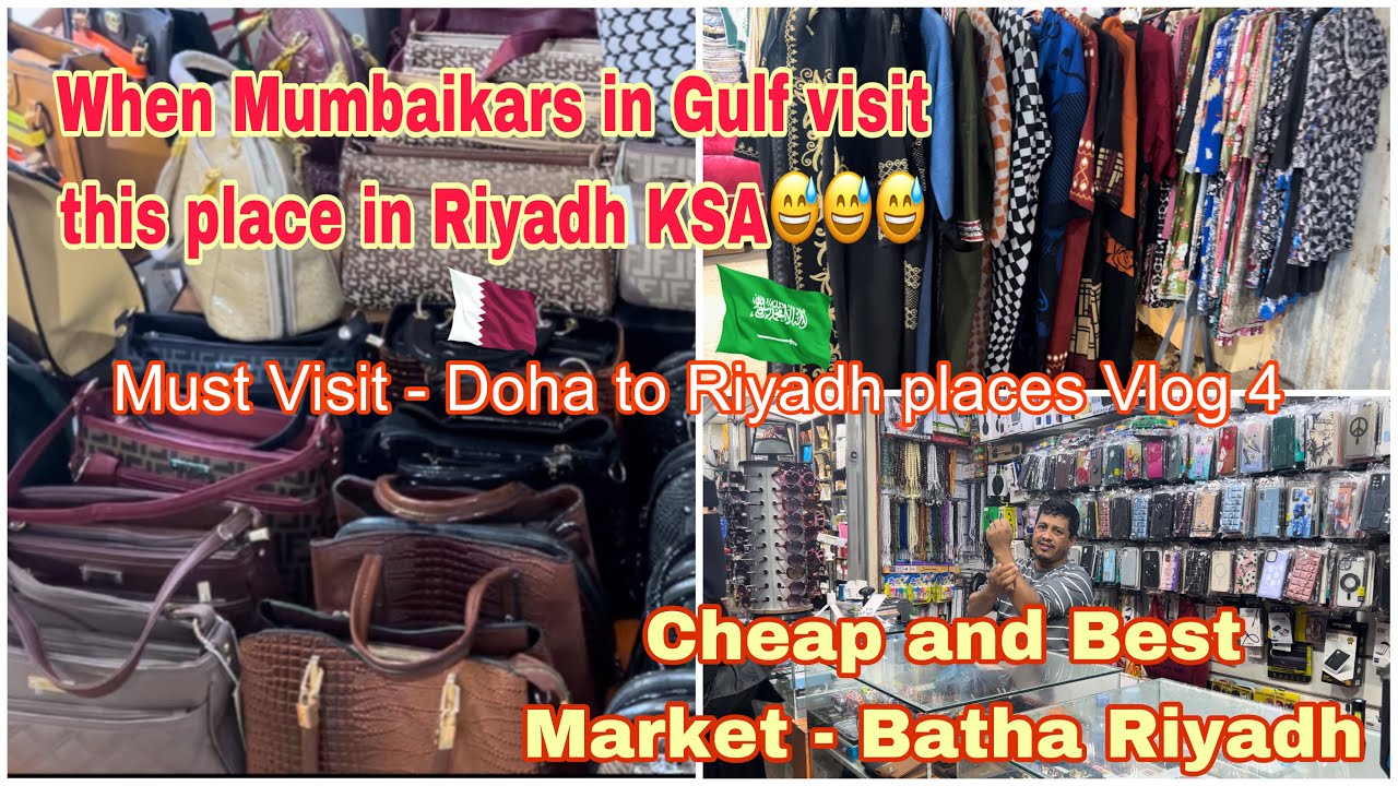Best Place to visit in Riyadh for shopping Batha Deira market Cheap and ...