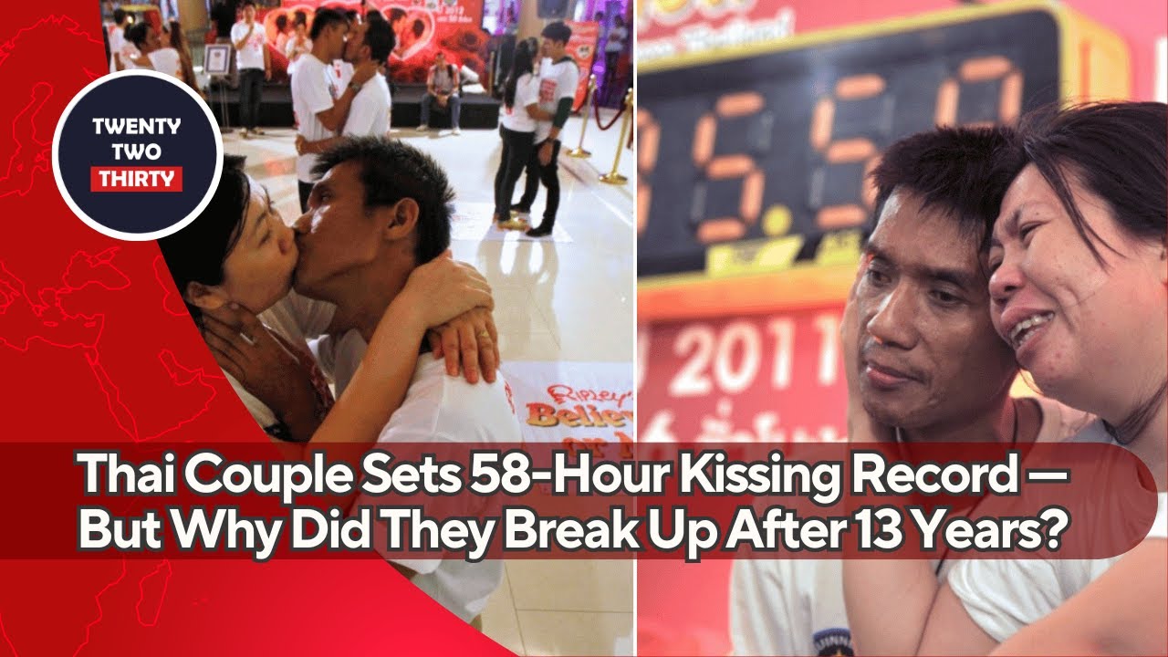 Thai Couple Sets 58-Hour Kissing Record — But Why Did They Break Up ...
