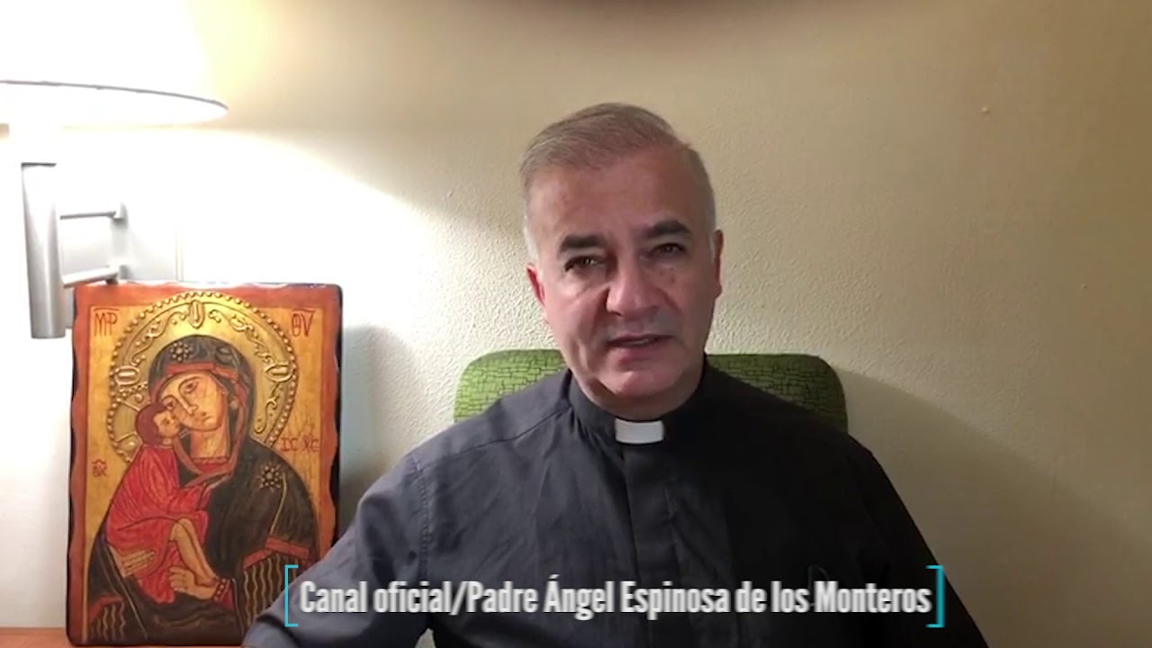 Mensaje importante - Padre Ángel Espinosa de los Monteros - YouTube