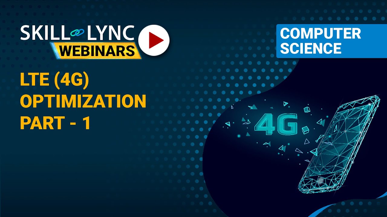 LTE (4G) Optimization (Part - 1) | Skill-Lync | Workshop - YouTube