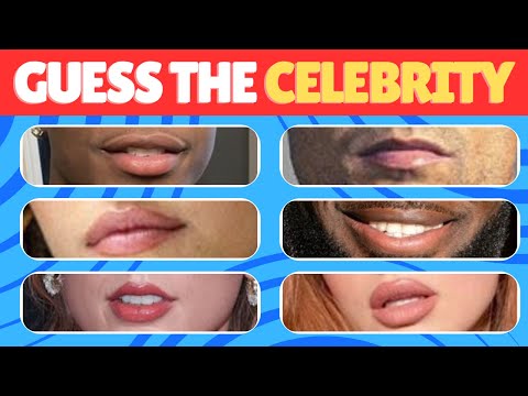 Guess the CELEBRITY by their MOUTH!!🤩👄