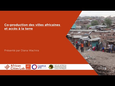 Module 2_S2 Accès à la terre par Diana WACHIRA - MOOC Fabrique urbaine collective