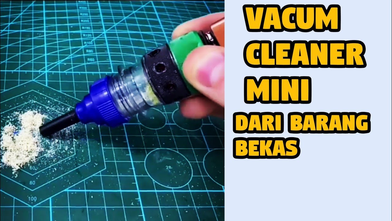 Cara membuat vacum cleaner mini dengan mudah - YouTube