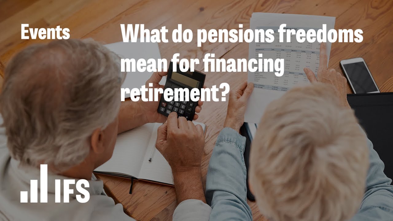 What do pensions freedoms mean for financing retirement? - YouTube
