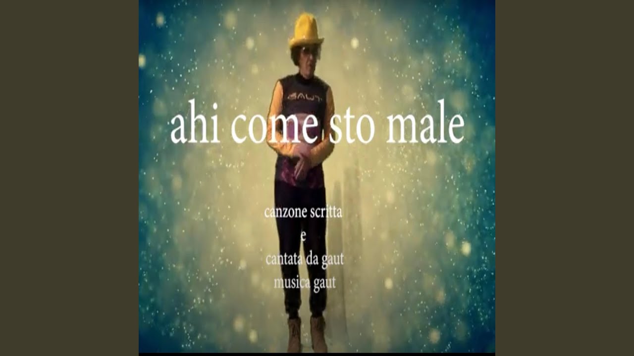 ahi come sto male - YouTube