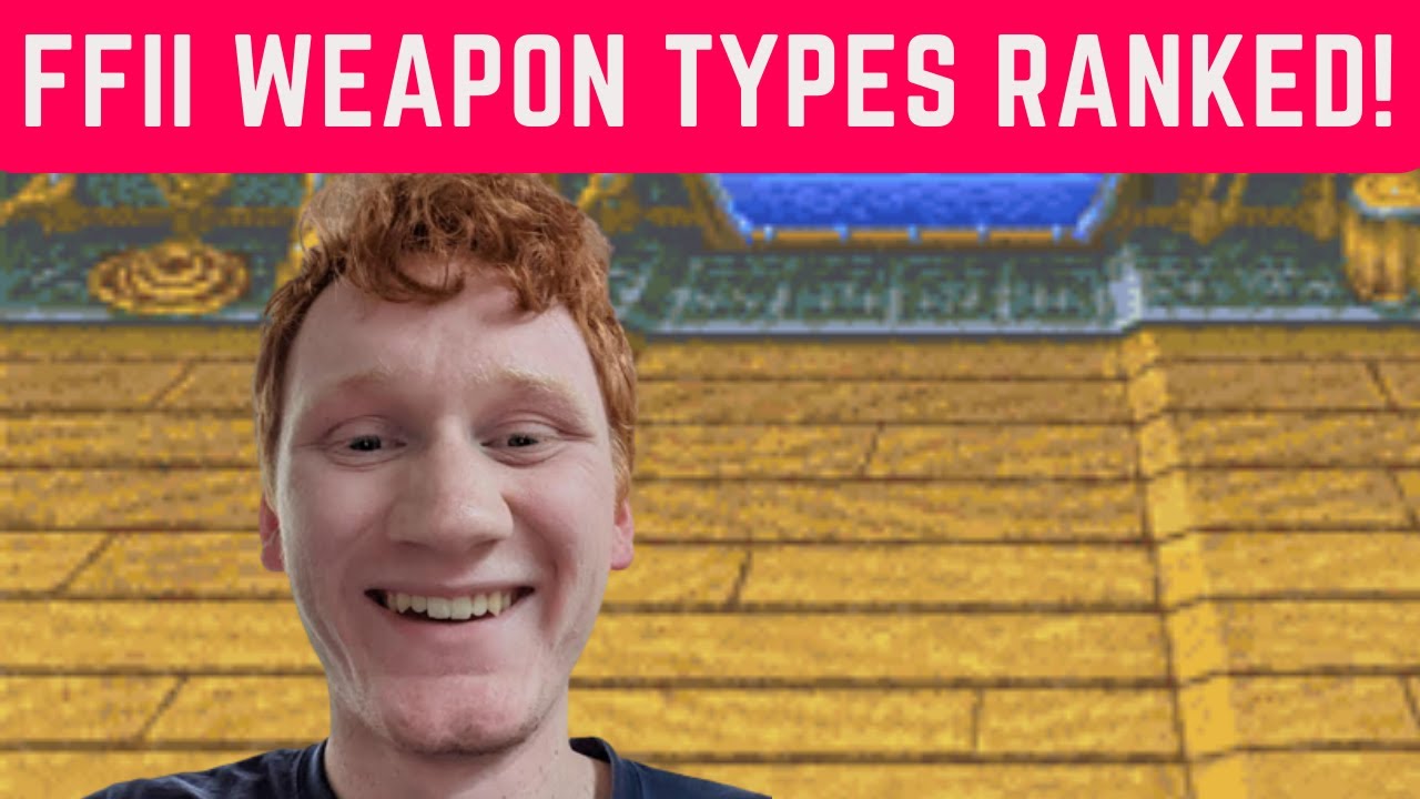 Final Fantasy II: All Weapon Types RANKED! - Which weapon type is best ...