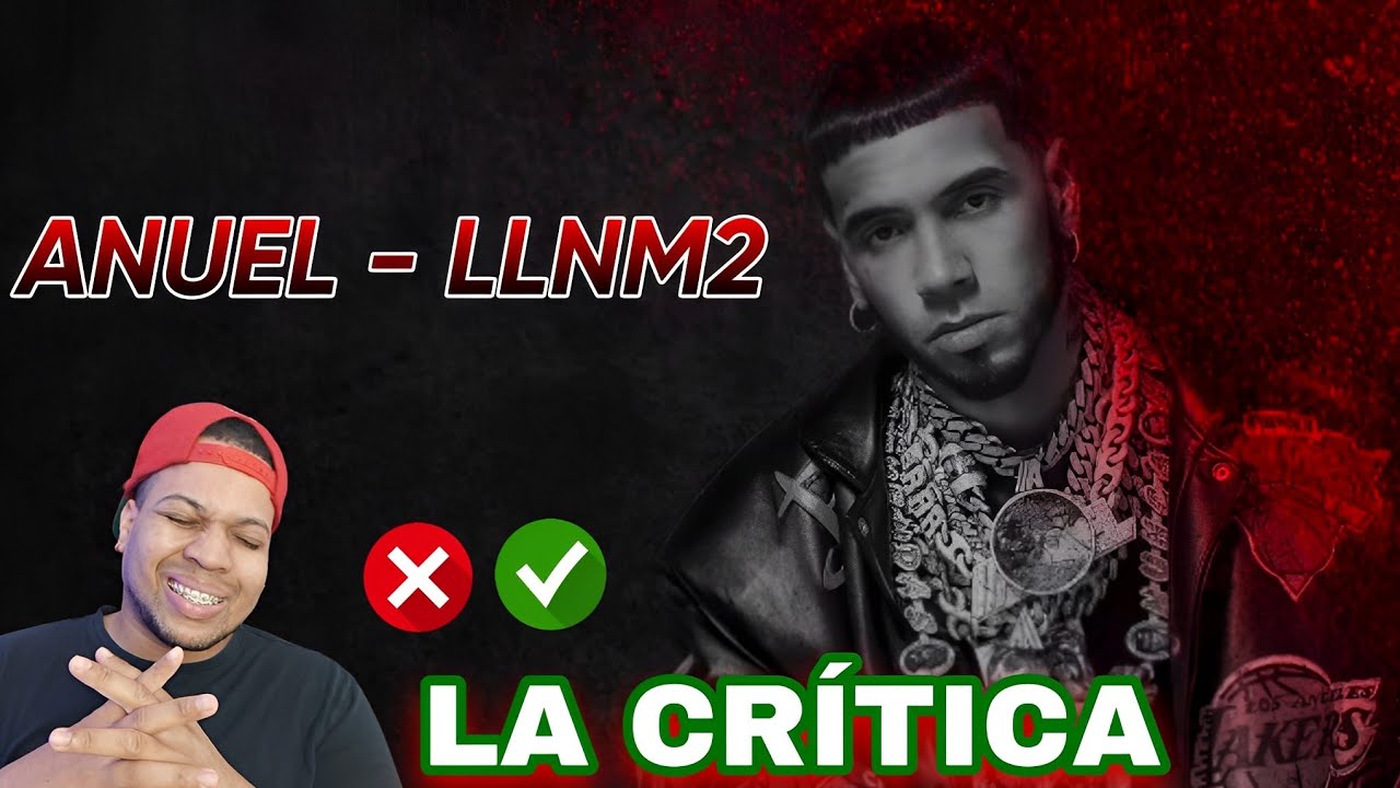 Album LLNM2 de ANUEL - LA CRÍTICA/OPINIÓN ️/ ️(la verdad y nada mas que ...