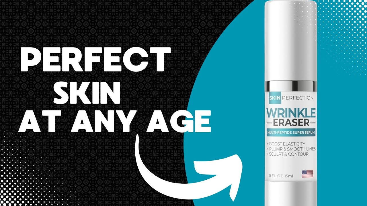 Skin Perfection Wrinkle Eraser Supercharged Serum – Fewer Wrinkles ...