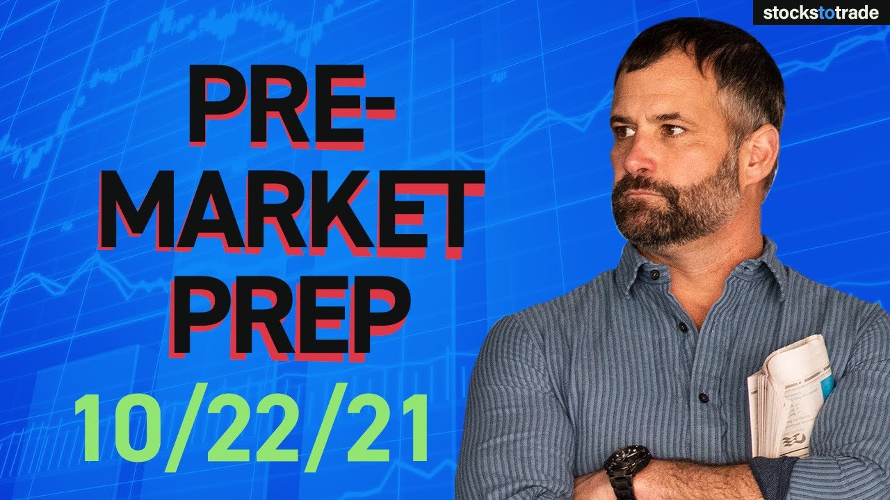 Pre Market Prep- Stock Market 10/22/21 - YouTube