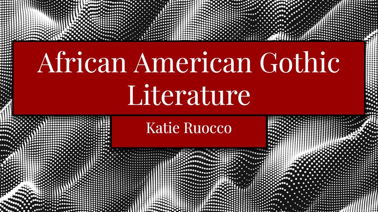 African American Gothic Literature - YouTube