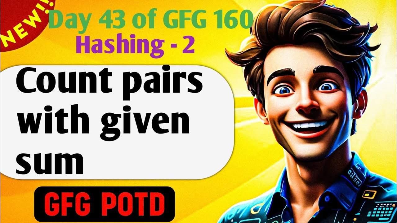 Count pairs with given sum | GFG 160-Day Challenge Day 43 | GFG POTD ...
