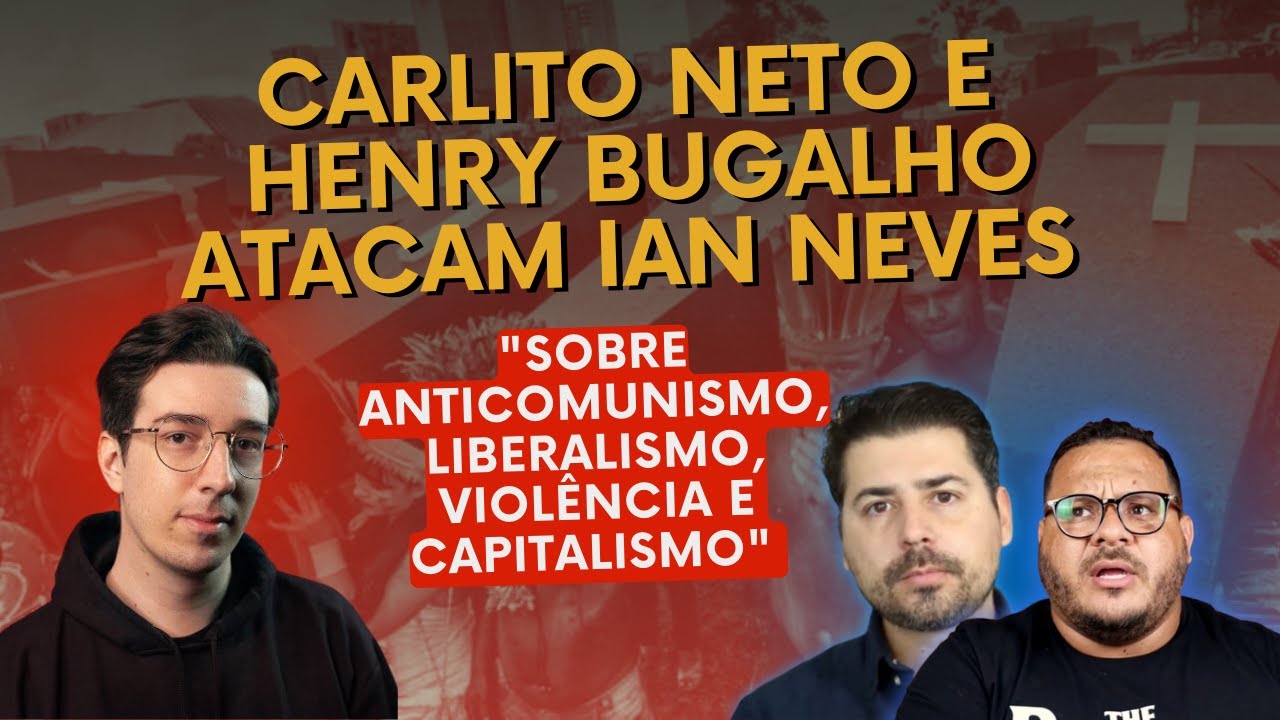 Carlito Neto e Henry Bugalho atacam Ian Neves - YouTube