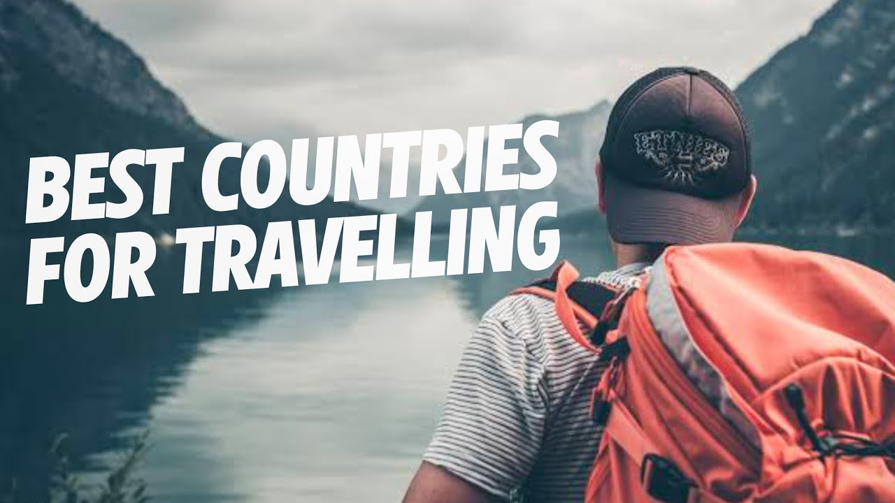 TOP 10 Best Countries for Travelling | Best Countries to Travel - YouTube