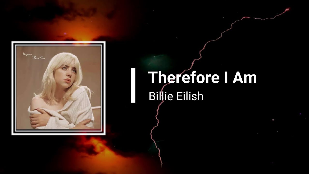 Billie Eilish - Therefore I Am (Lyrics) - YouTube