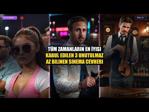 Tüm Zamanların En İyisi Kabul Edilen 3 Unutulmaz Az Bilinen Sinema Cevheri