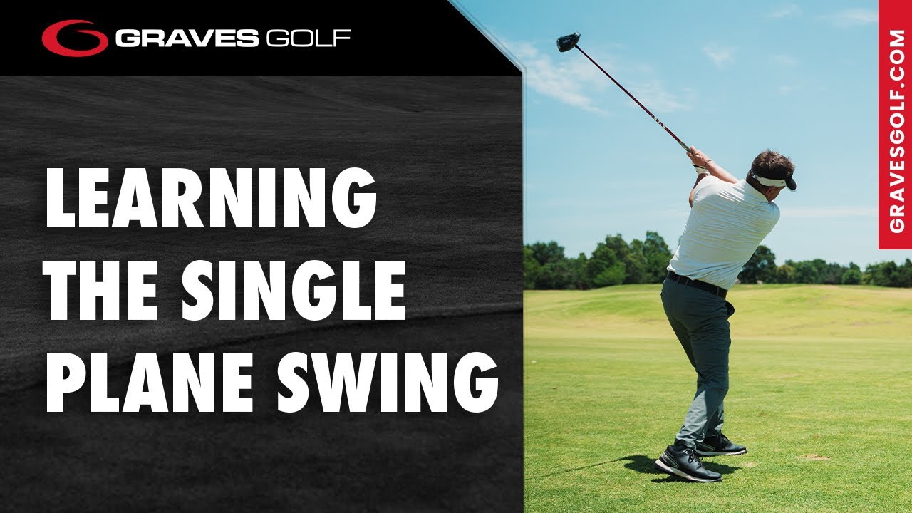 Learning the Single Plane Swing - Todd Graves - YouTube
