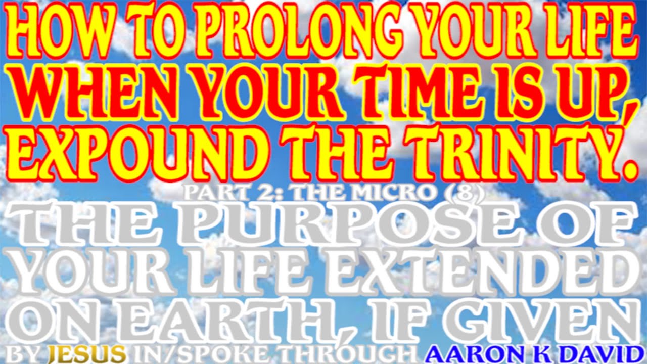 PART 2-8 MICRO: HOW TO PROLONG YR LIFE WHEN TIME IS UP-PURPOSE OF YR ...
