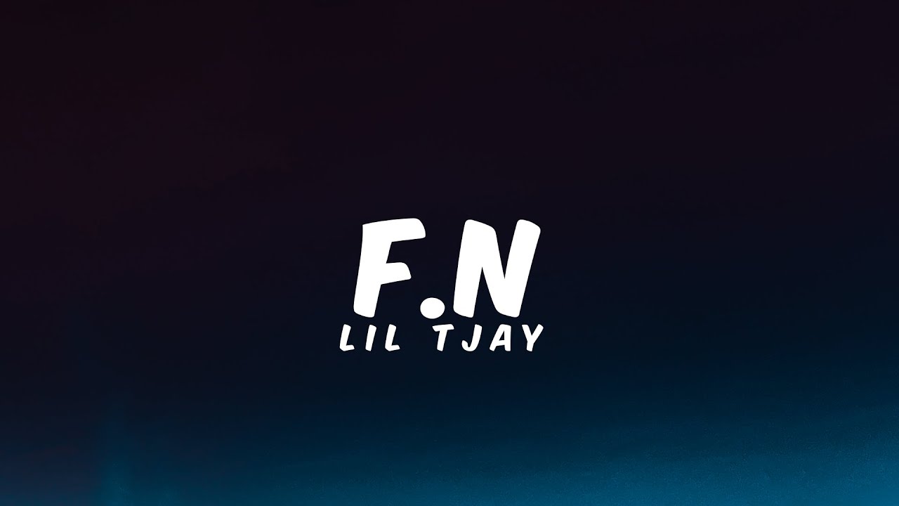 F.N - Lil Tjay || Lyrics - YouTube