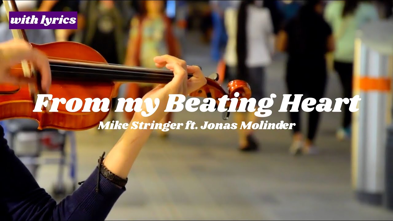 From my Beating Heart :: Mike Stringer ft. Jonas Molinder 🎵 with lyrics - YouTube