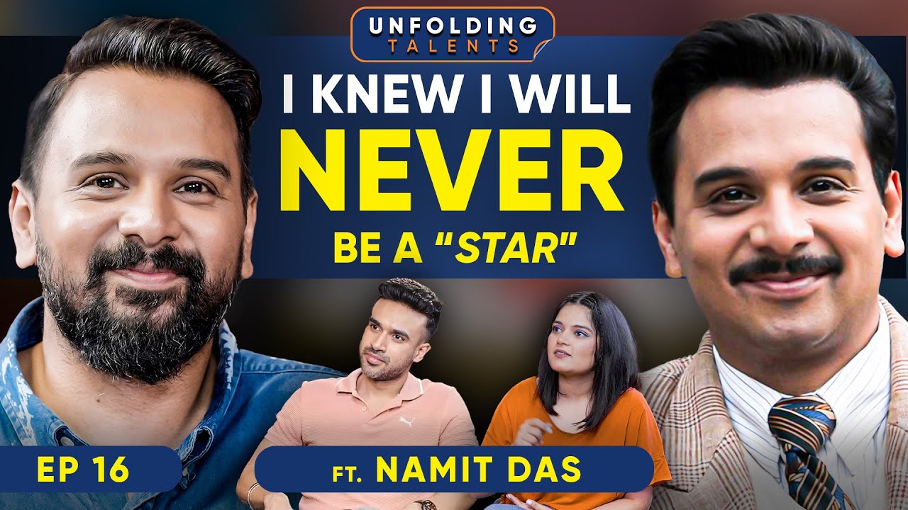 Wake Up Sid, Rocky Aur Rani & Sumit Sambhal Lega ft. Namit Das | Podcast | Unfolding Talents ...