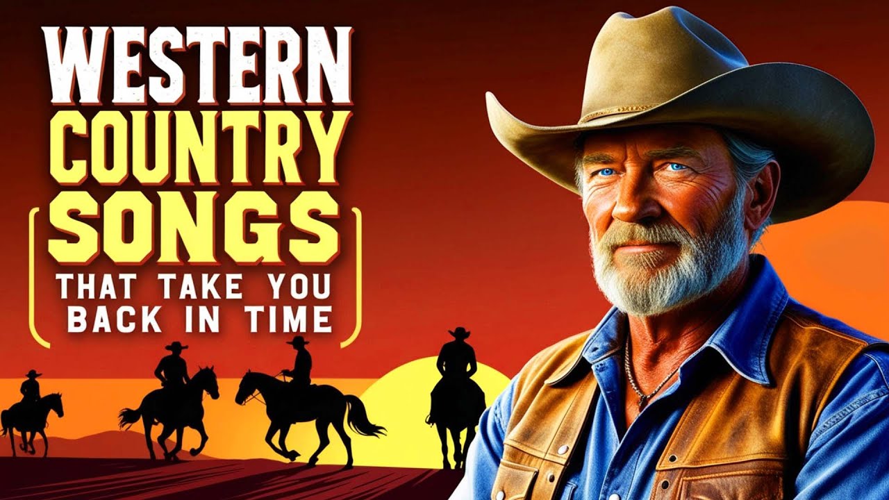 Western Country Songs That Take You Back in Time - YouTube