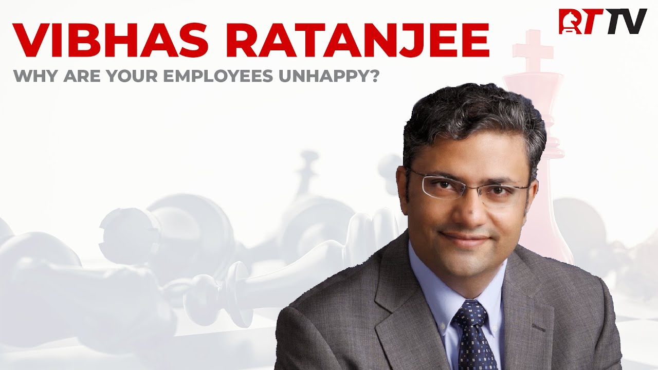 Why Are Your Employees Unhappy? with Vibhas Ratanjee - YouTube