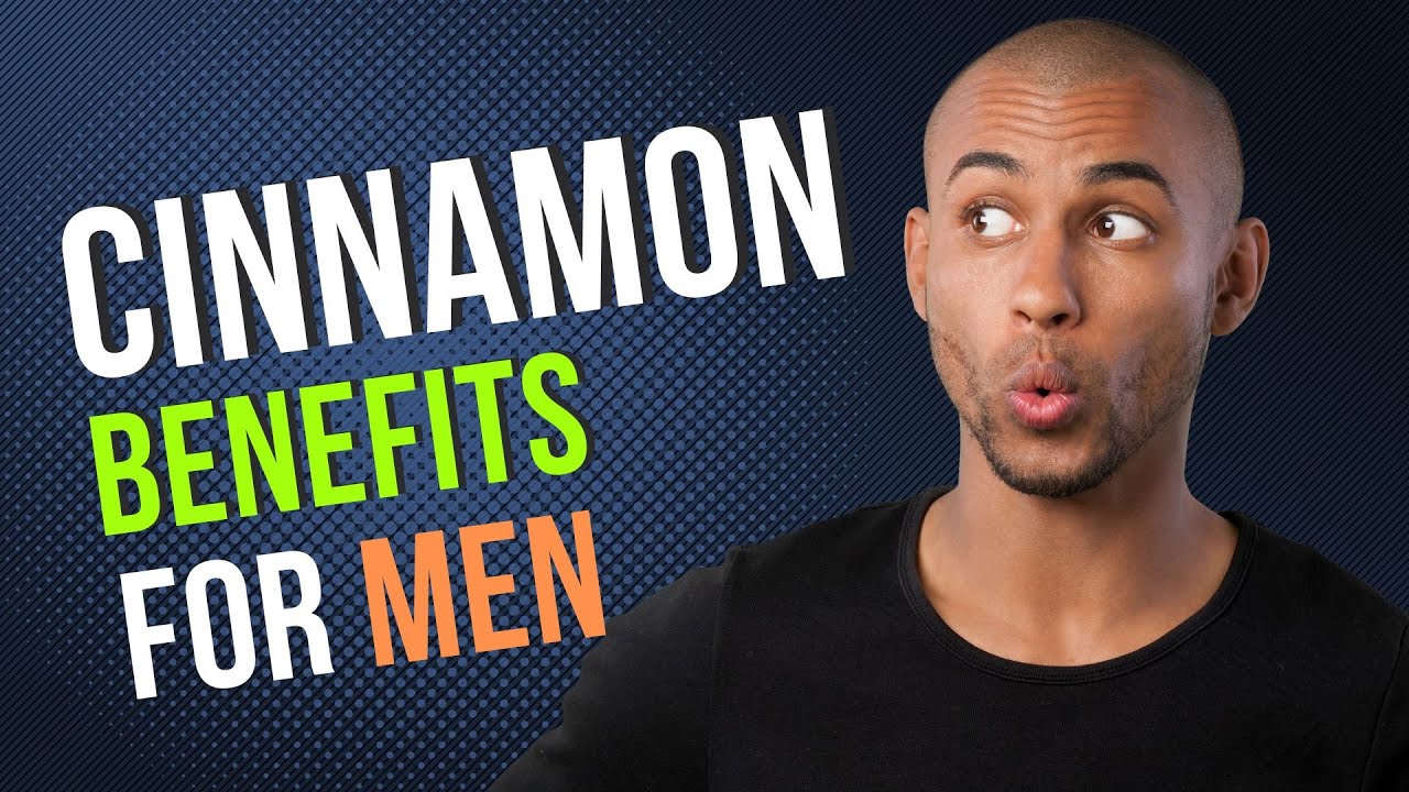 Cinnamon Benefits For Male - YouTube