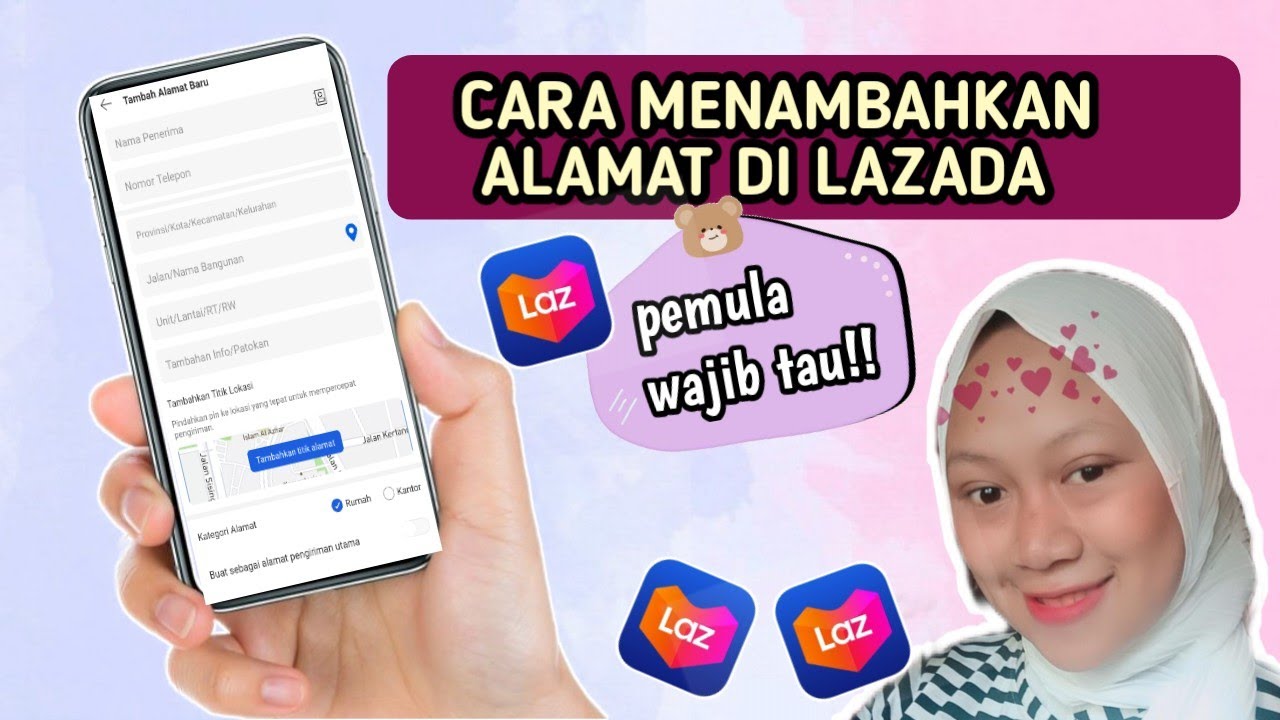 Cara mengisi alamat di Lazada dengan mudah|cara mengisi alamat di ...