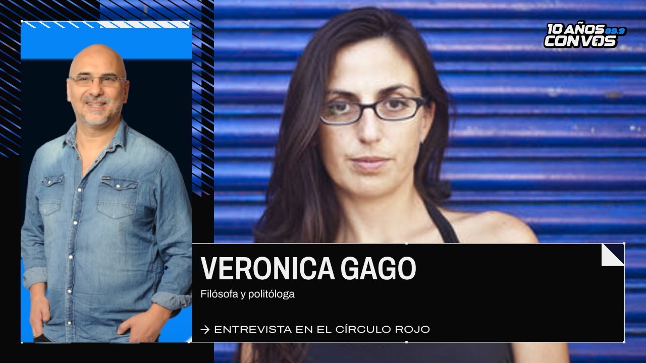 Verónica Gago - Filósofa y politóloga El Círculo Rojo - YouTube