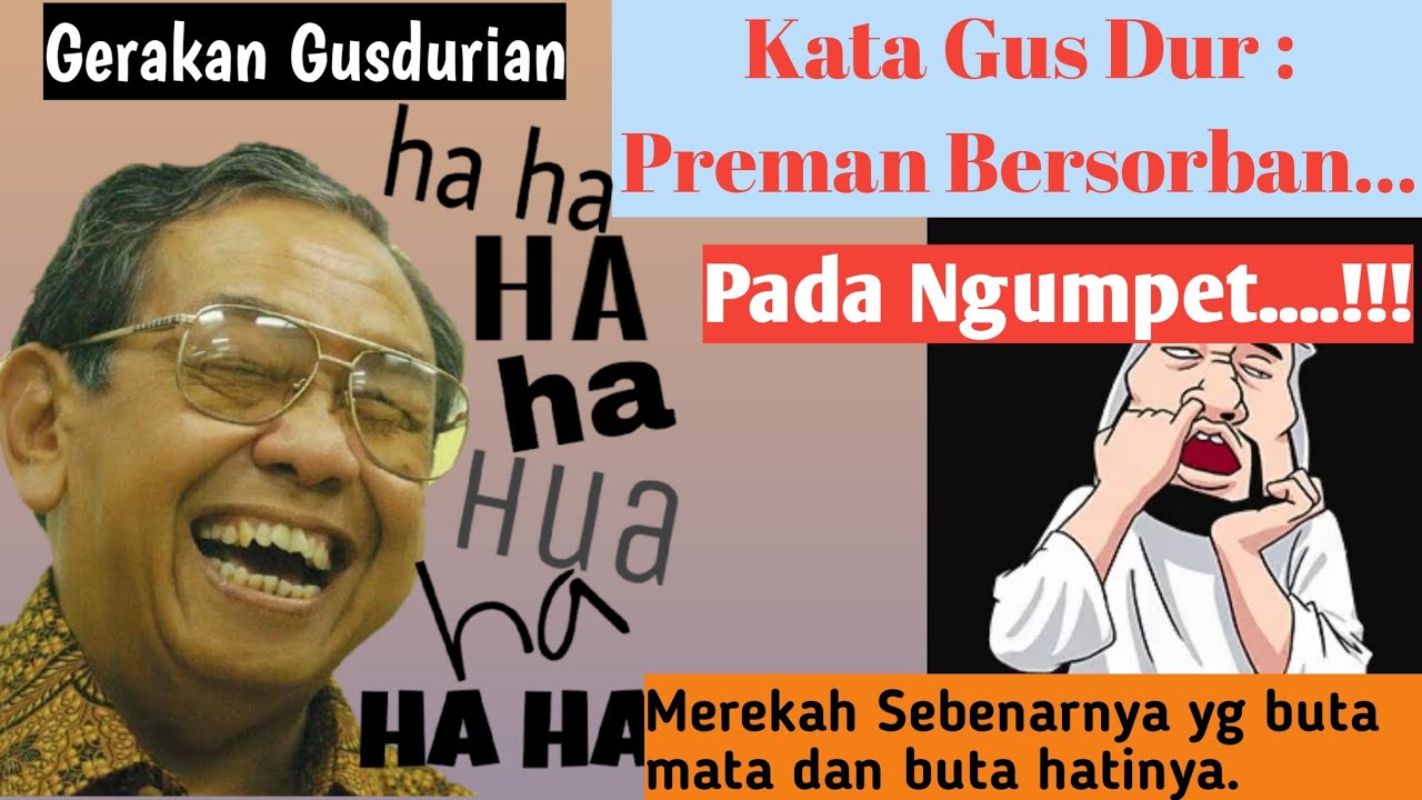 Preman Bersorban[]Gerakan Gusdurian[]Buta Mata Buta Hati 😆🤣 - YouTube