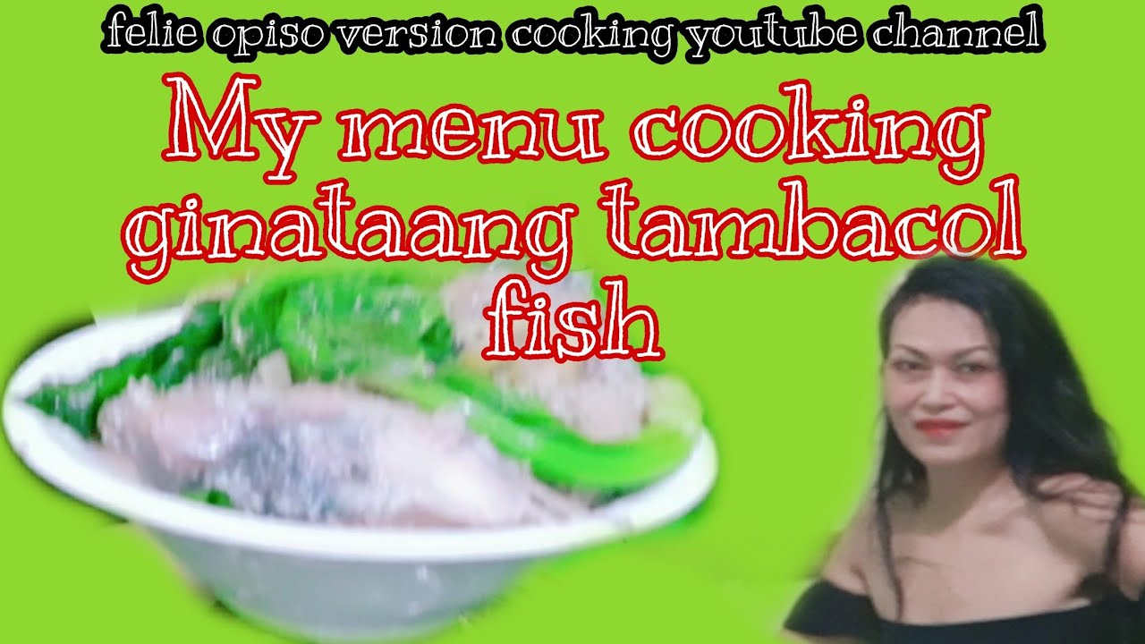 September 28, 2020GINATAAN TAMBACOL FISH|HOME COOKING ...