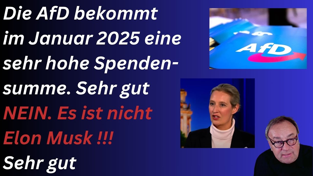 Die AfD bekommt im Januar 2025 eine sehr hohe Spende !!! Sehr gut - YouTube