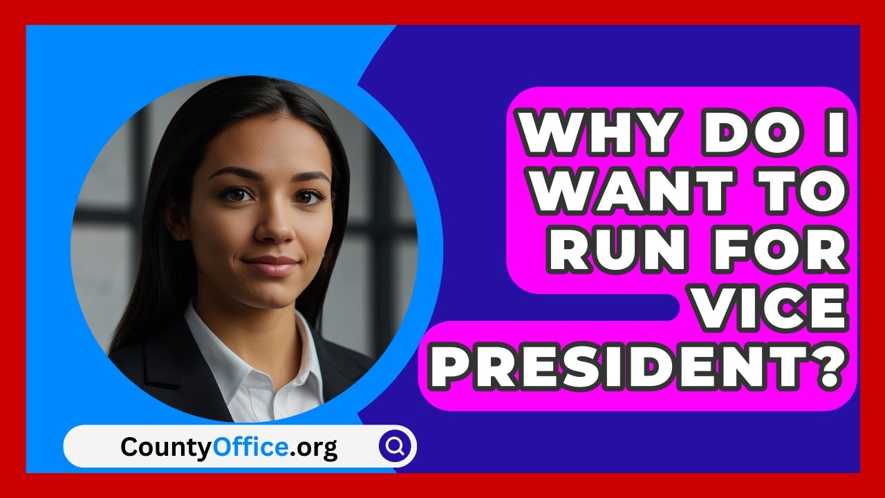 Why Do I Want To Run For Vice President? - CountyOffice.org - YouTube