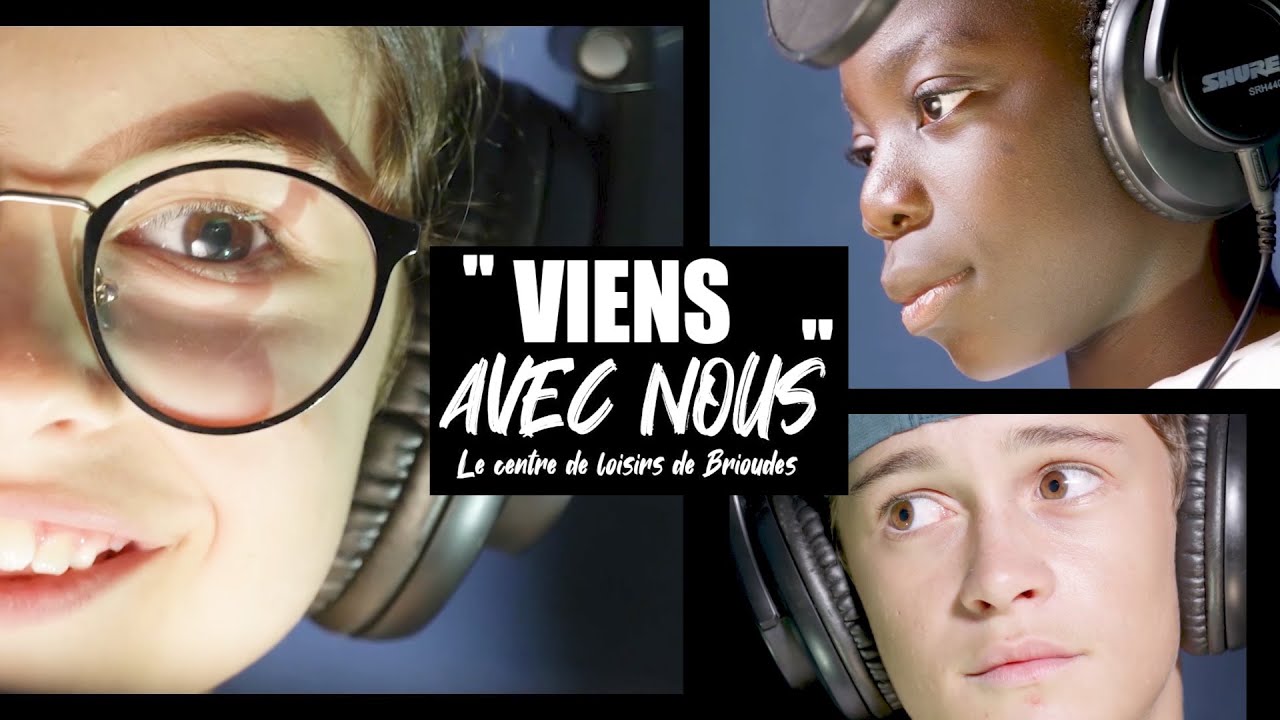 "Viens Avec Nous" - Clip du Centre de Loisirs de Brioudes (Muret 31 ...