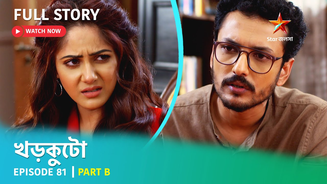 খড়কুটো | Episode 81 | Part B - YouTube