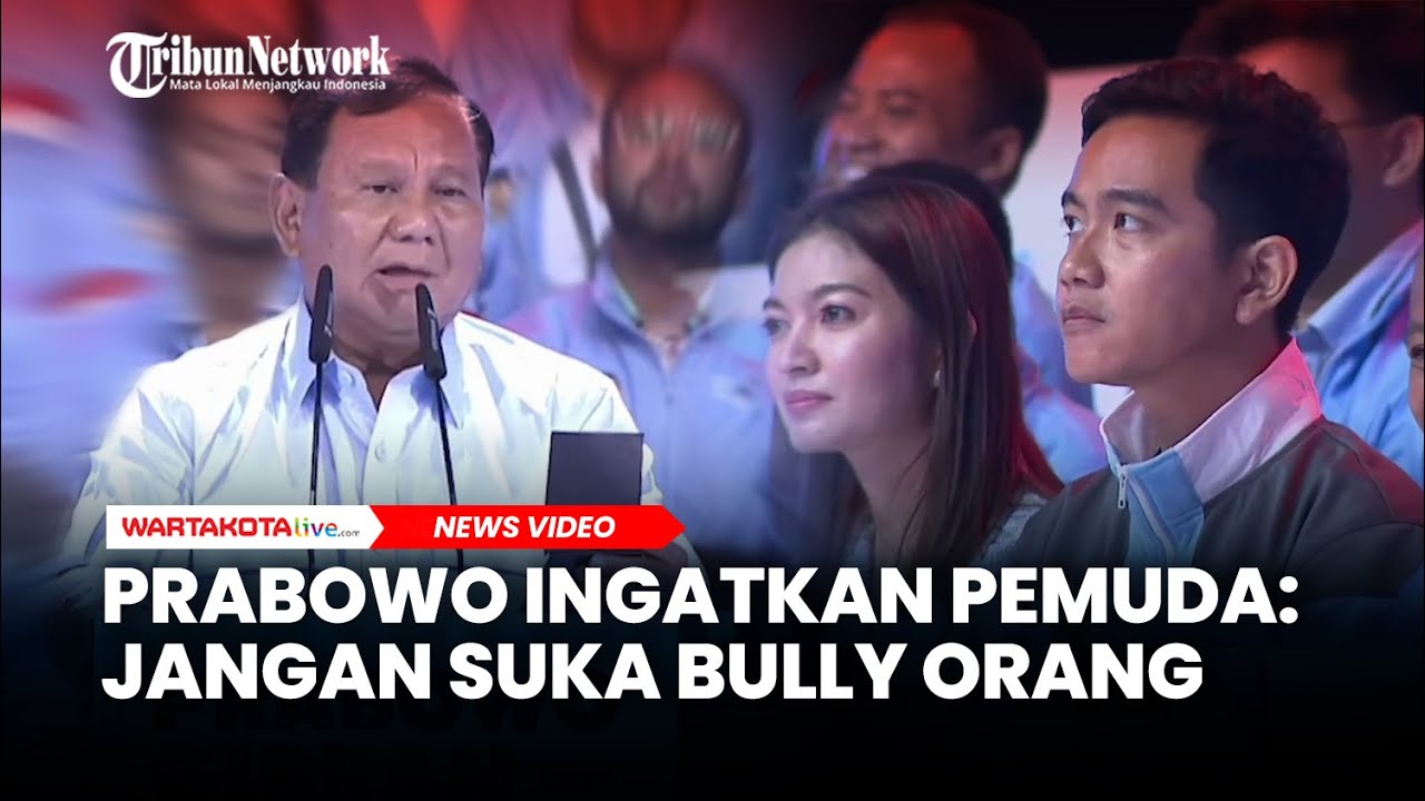 Prabowo Ingatkan Para Pemuda: Jangan Suka Bully Orang - YouTube