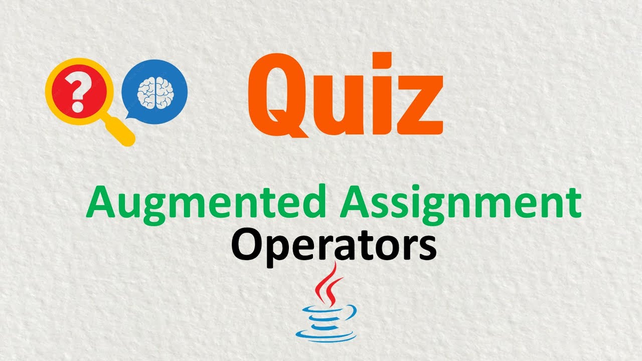 Quiz | Augmented AssignmentOperators - YouTube