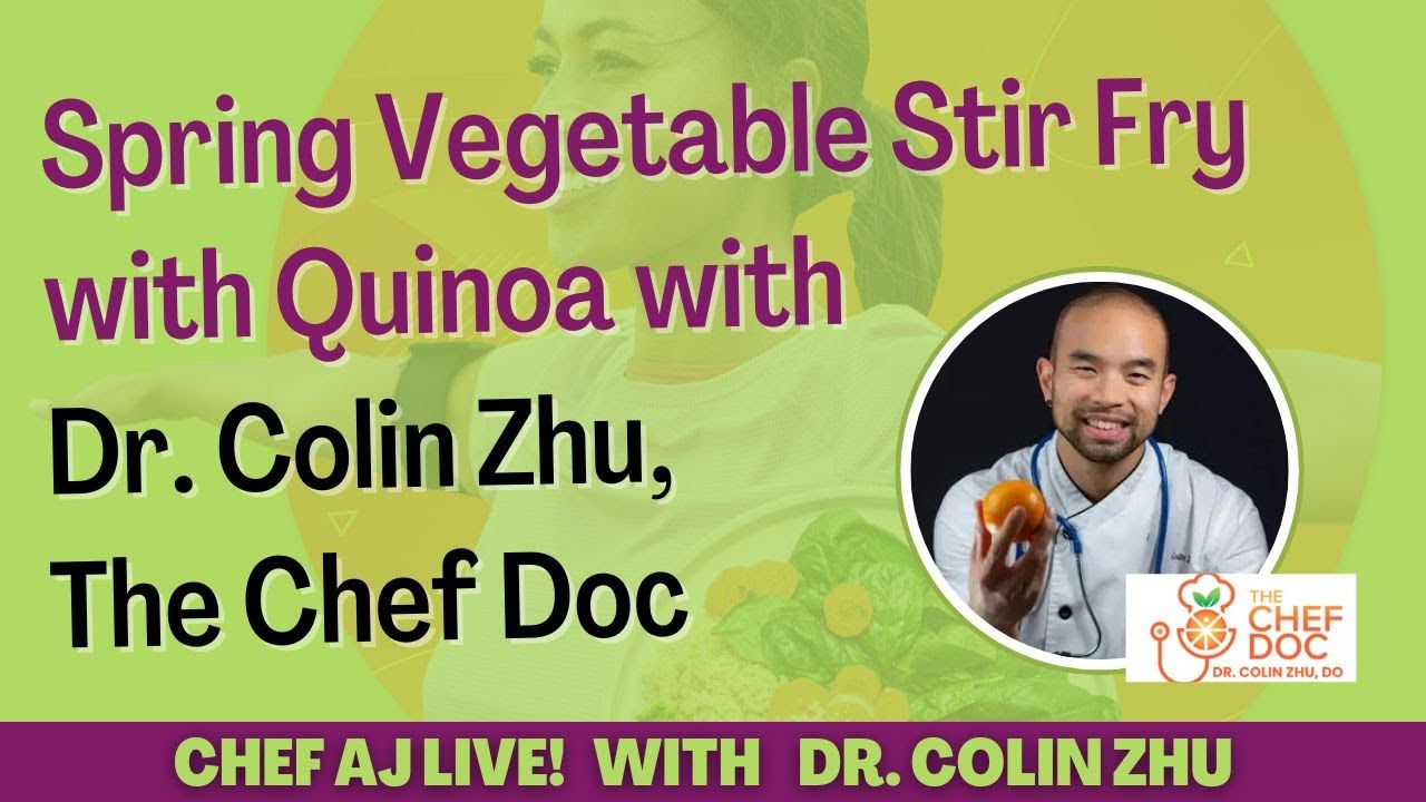 Spring Vegetable Stir Fry with Quinoa with Dr. Colin Zhu, The Chef Doc ...
