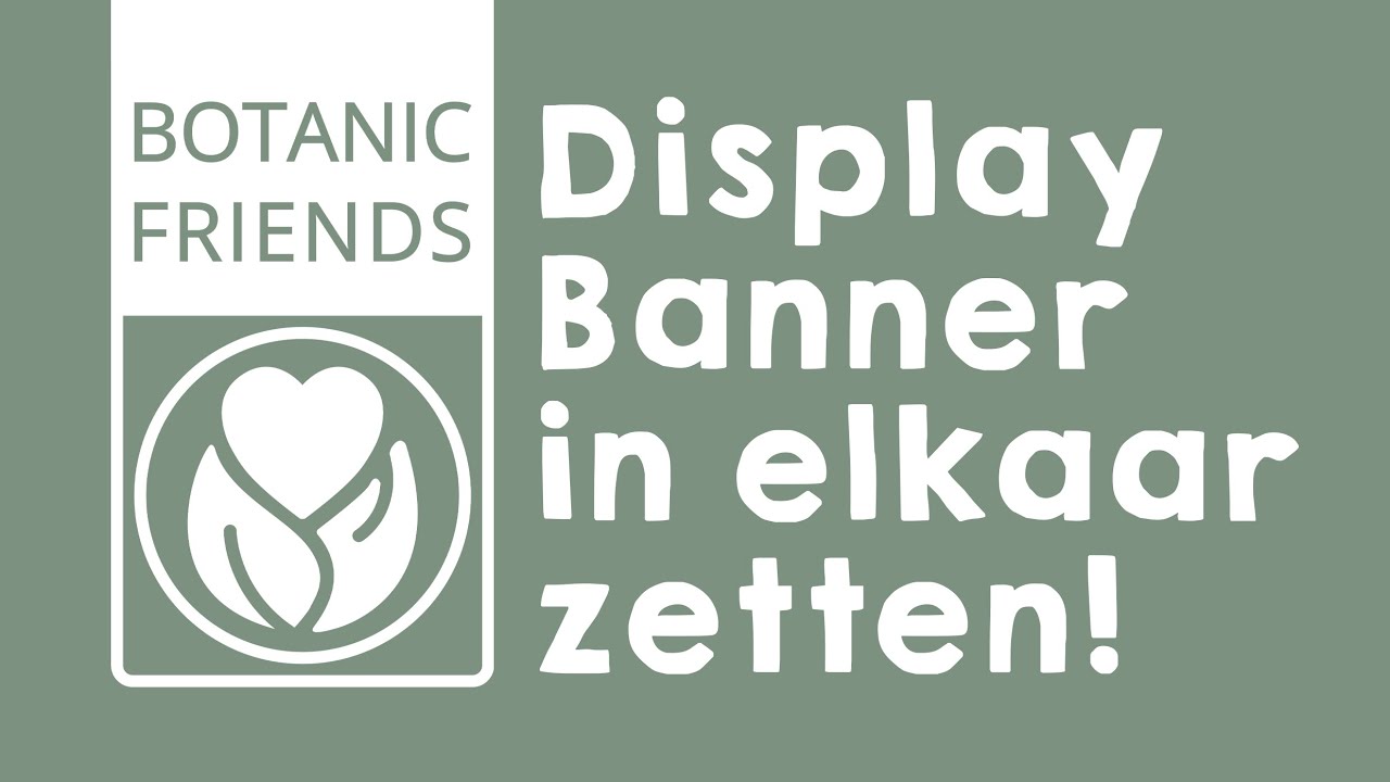 Botanic Friends | DISPLAY BANNER MONTEREN - YouTube