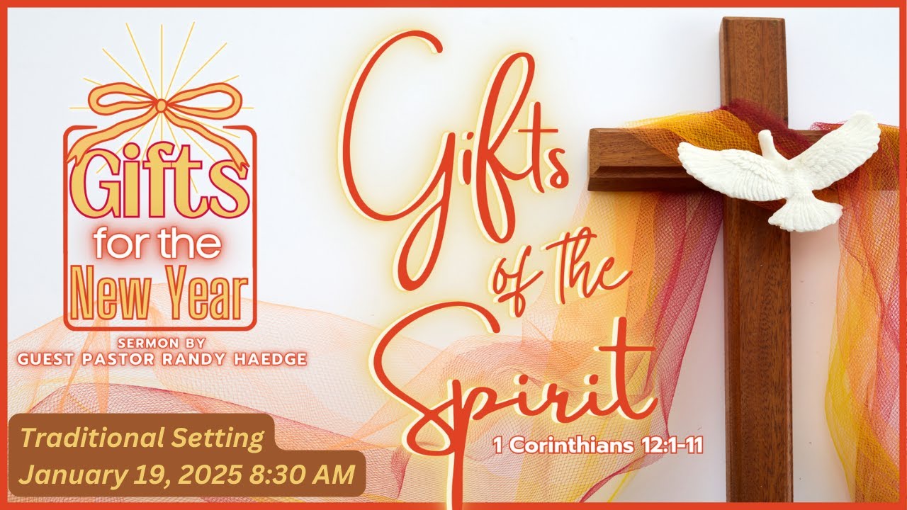 "Gifts for the New Year: Gifts of the Spirit" Traditional Service ...