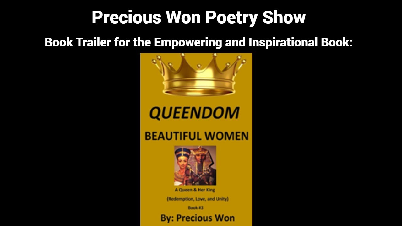 Precious Won Poetry Show #23-Book Trailer: Queendom Beautiful Women ...