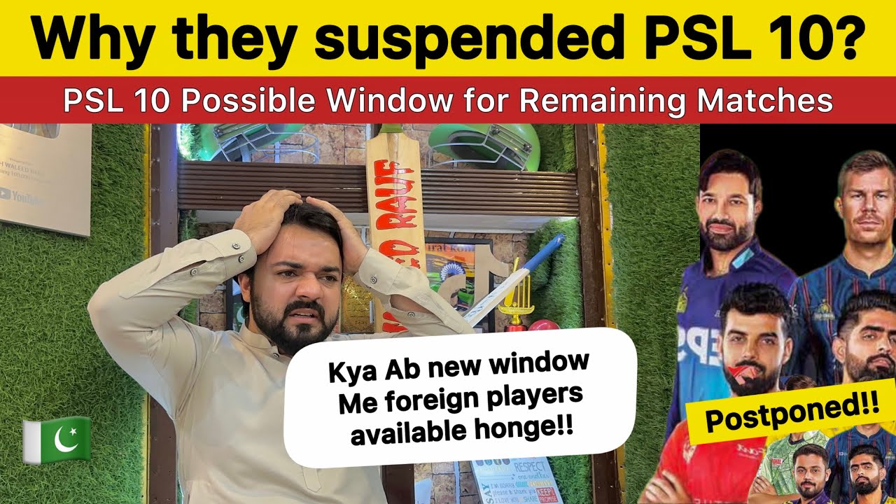 Why They Suspended PSL 10 reality? | PSL possible Window for remaining ...