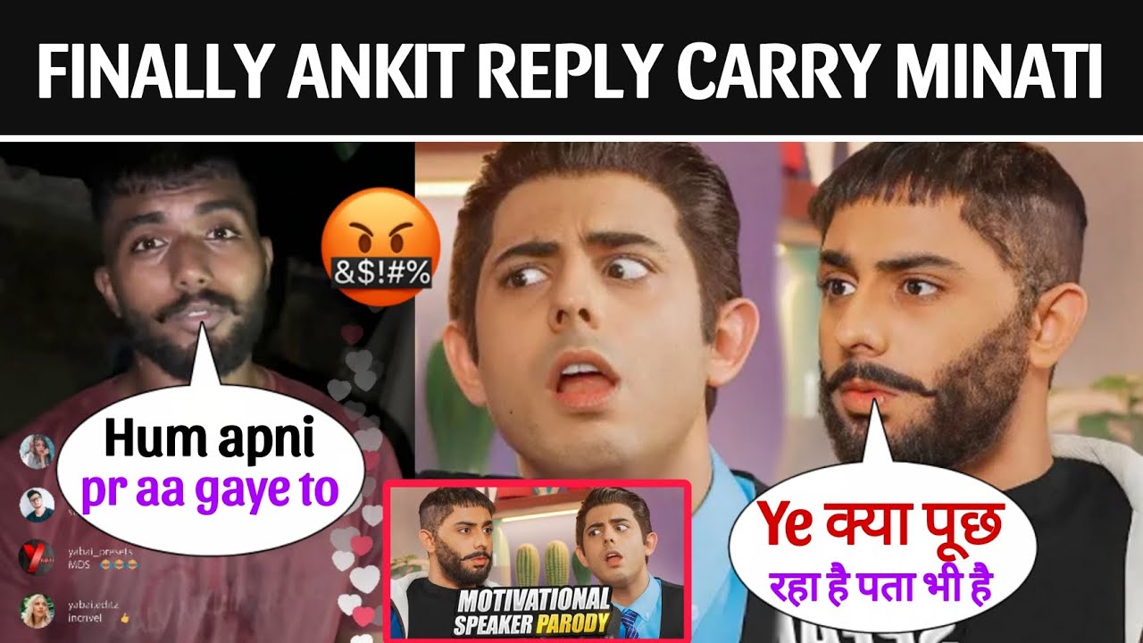 Finally Ankit Baiyanpuria Reply 🤬 Carry Minati New Video Motivational ...