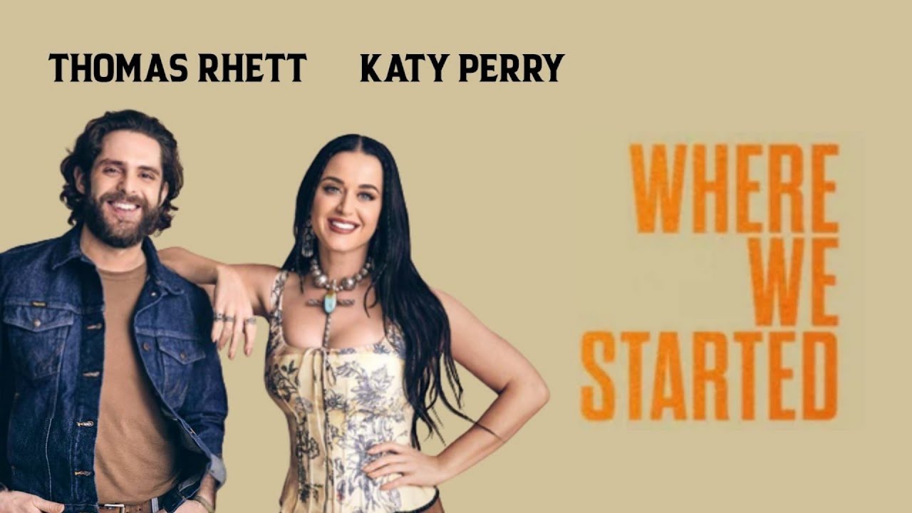 Thomas Rhett, Katy Perry - Where We Started (Lyric video) - YouTube