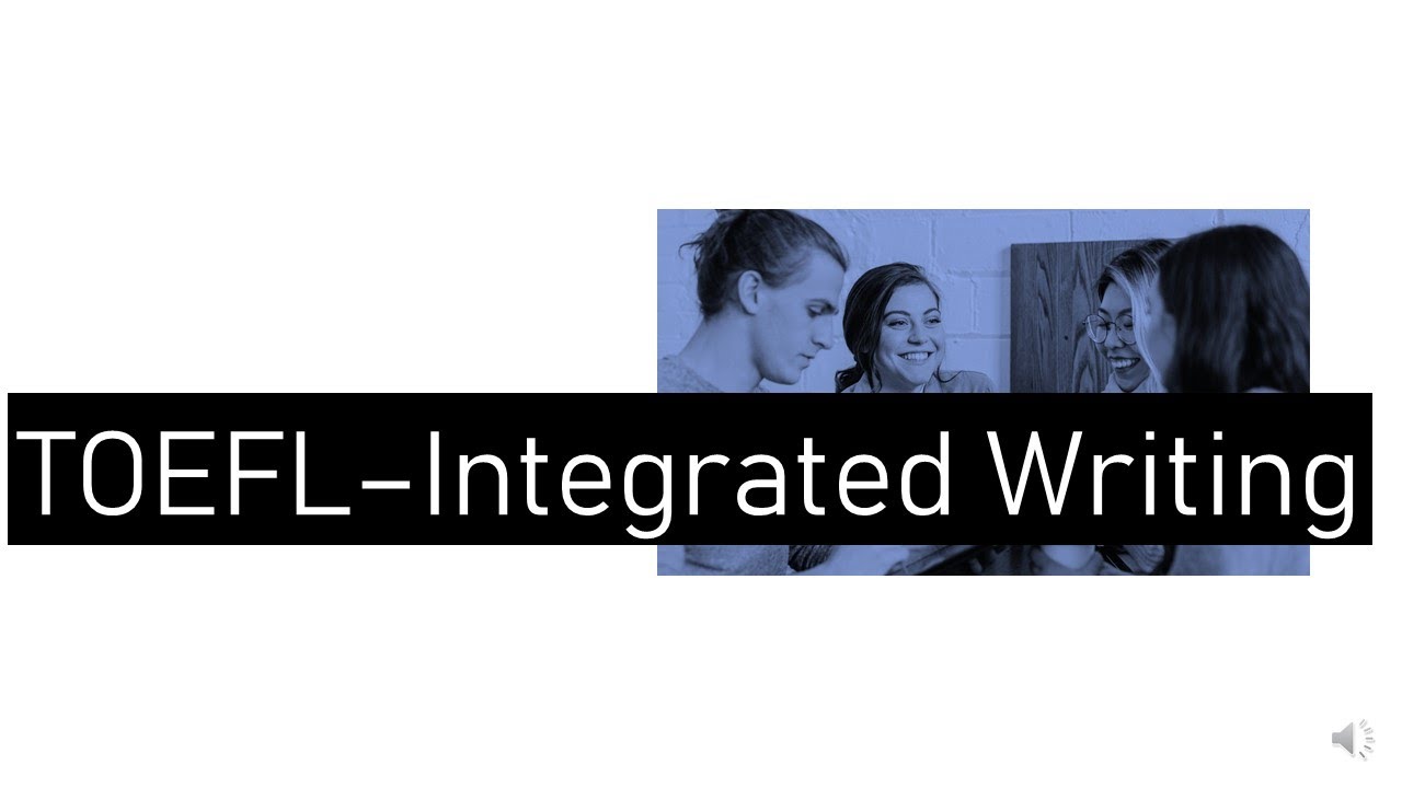 TOEFL Integrated Writing YouTube TOEFL Integrated Writing YouTube