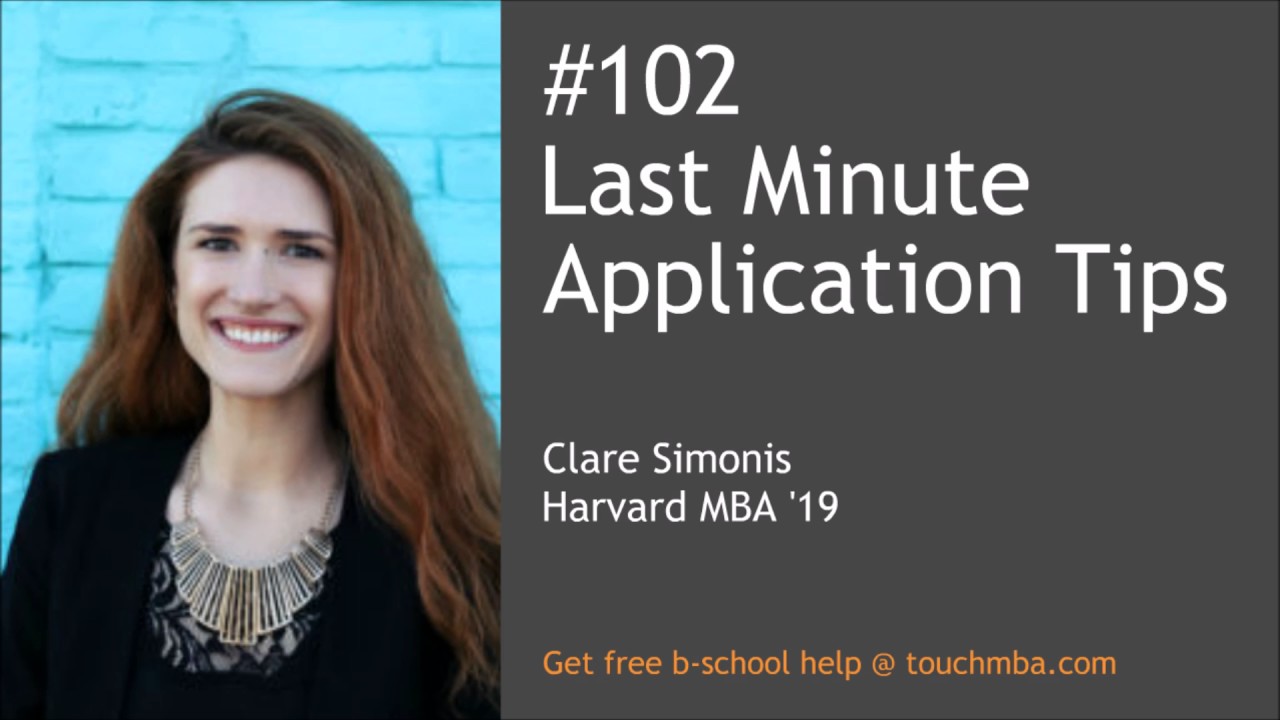 Last Minute Application Tips with Clare Simonis, HBS MBA ’19 - YouTube