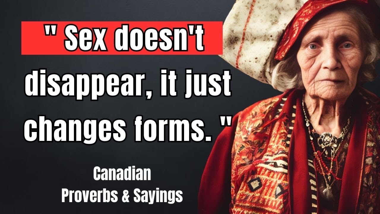 Short But Wise Canadian Proverbs and Sayings | Deep Canadian Wisdom ...