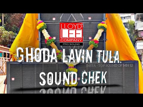 ghoda lavin tula sound check||..ghoda lavin tula sound check high gain ...