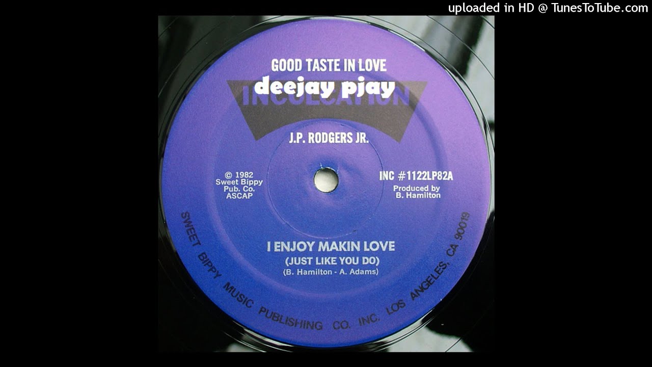J.P. Rodgers Jr. ‎– I Enjoy Making Love (Just Like You Do) - YouTube
