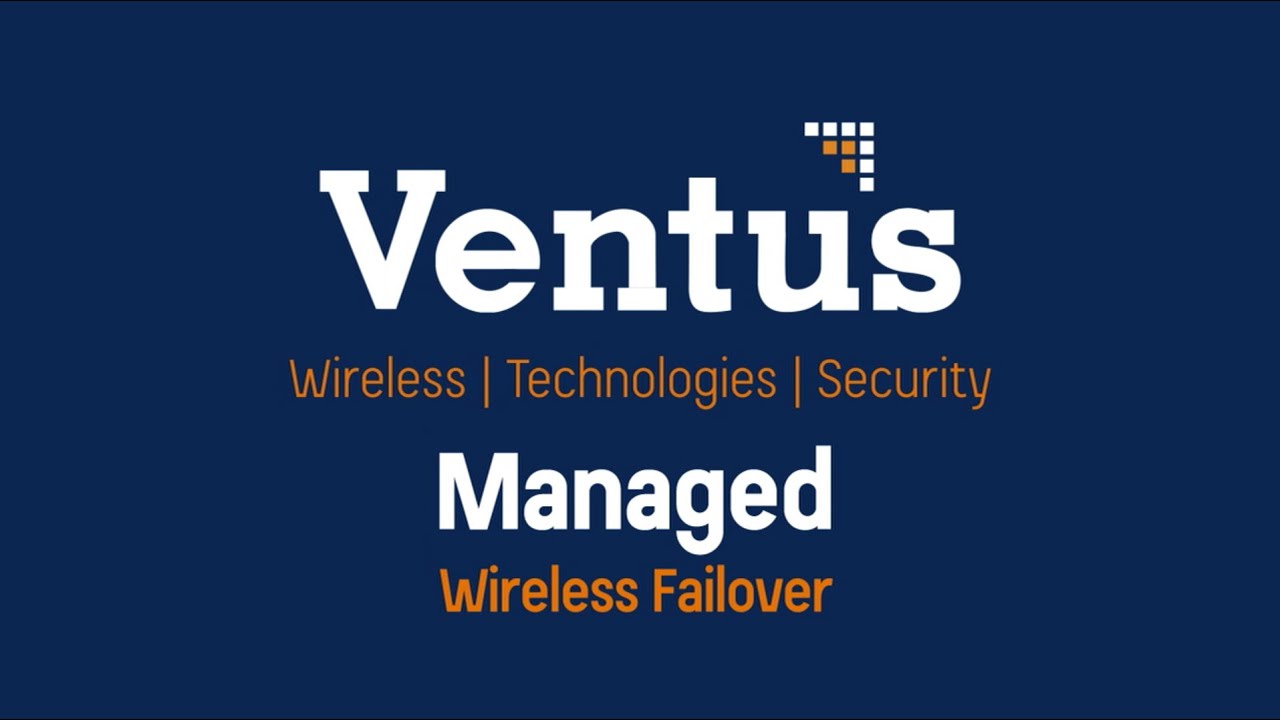 Ventus Managed Wireless Failover Promotional Video by Simplifilm - YouTube